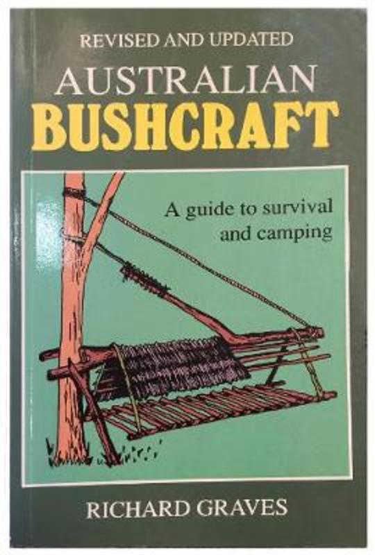 Australian Bushcraft by Richard Graves | 9781760791278 | Harry Hartog