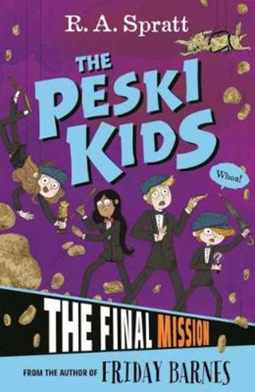The Peski Kids 5: The Final Mission by R. A. Spratt | Harry Hartog ...