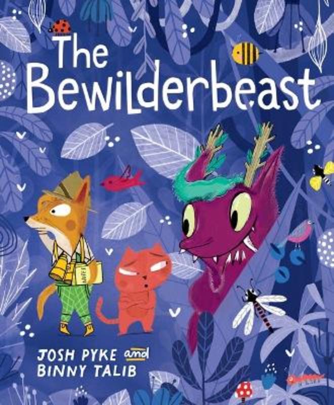 The Bewilderbeast by Josh Pyke | 9781760971045 | Harry Hartog