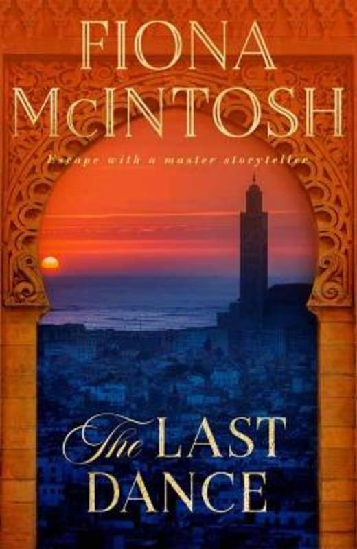 The Last Dance by Fiona McIntosh | Harry Hartog – Harry Hartog Bookseller