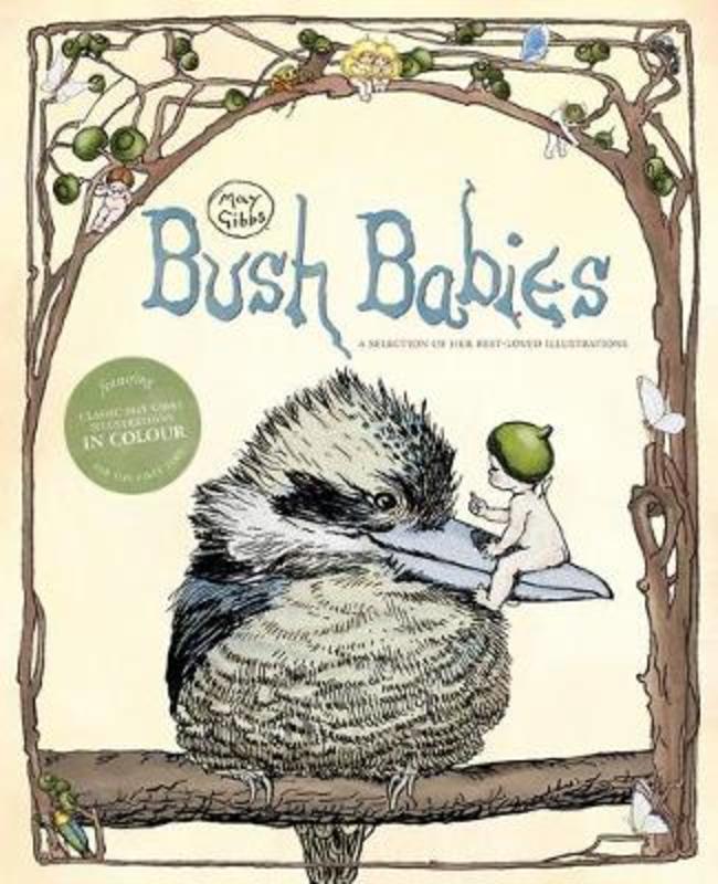 May Gibbs: Bush Babies by May Gibbs | 9781761120145 | Harry Hartog