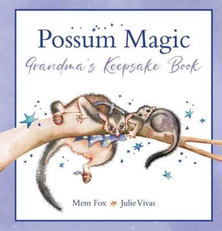 Possum Magic: Grandma's Keepsake Book by Mem Fox | 9781761121364 ...
