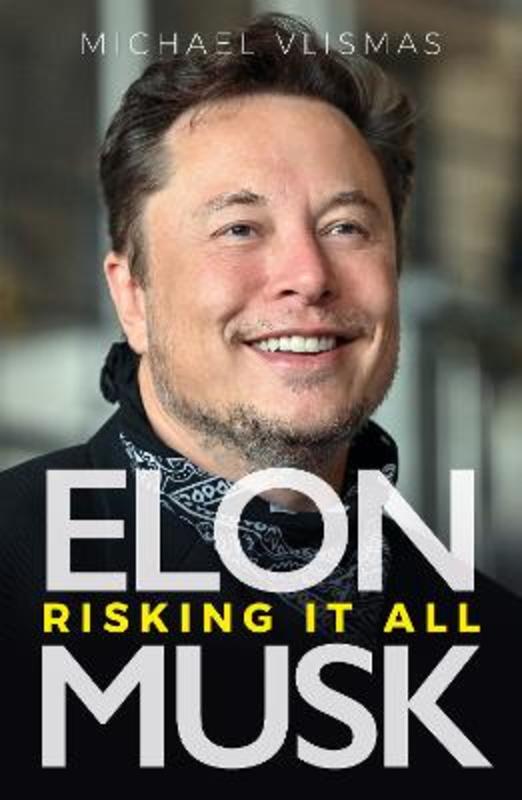 Elon Musk by Michael Vlismas | Harry Hartog – Harry Hartog Bookseller