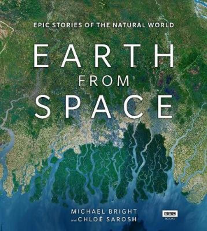 Earth from Space by Michael Bright | Harry Hartog – Harry Hartog Bookseller