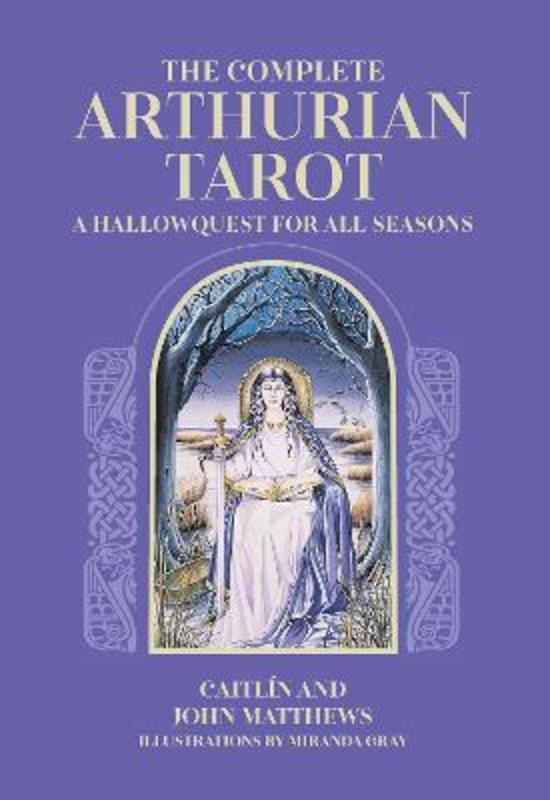The Complete Arthurian Tarot by Caitlin Matthews | Harry Hartog – Harry ...