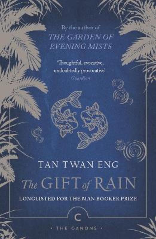 The Gift of Rain by Tan Twan Eng | 9781838858346 | Harry Hartog