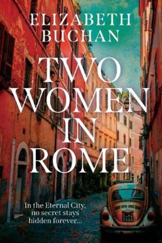Two Women in Rome by Elizabeth Buchan | 9781838954437 | Harry Hartog