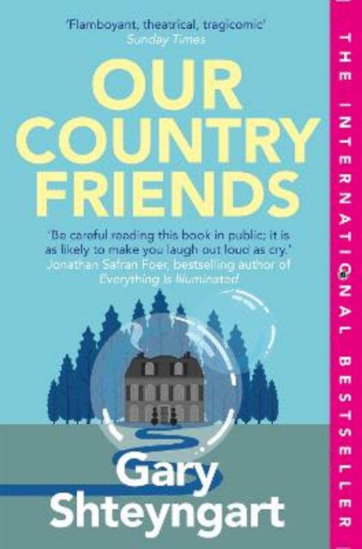 Our Country Friends by Gary Shteyngart | Harry Hartog – Harry Hartog ...