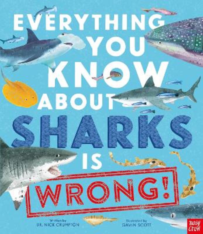 Everything You Know About Sharks is Wrong! from Dr Nick Crumpton ...