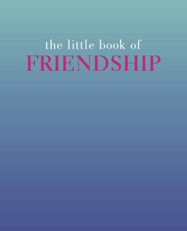 The Little Book of Friendship by Tiddy Rowan | 9781849495356 | Harry Hartog