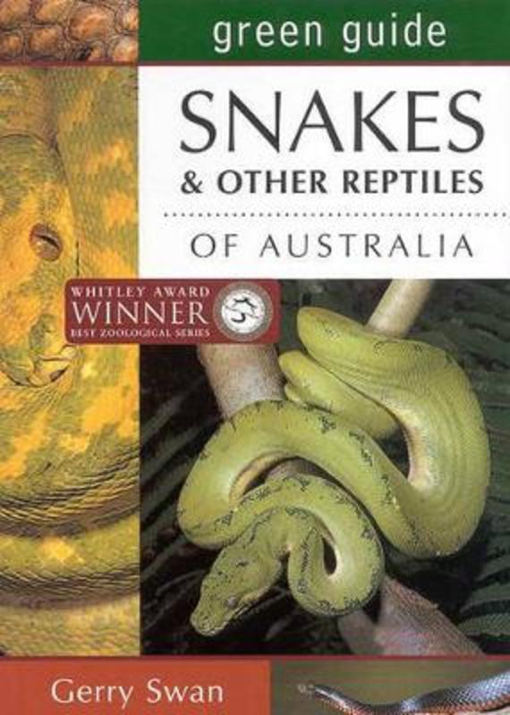 Green Guide Snakes and Other Reptiles of Australia by Gerry Swan ...
