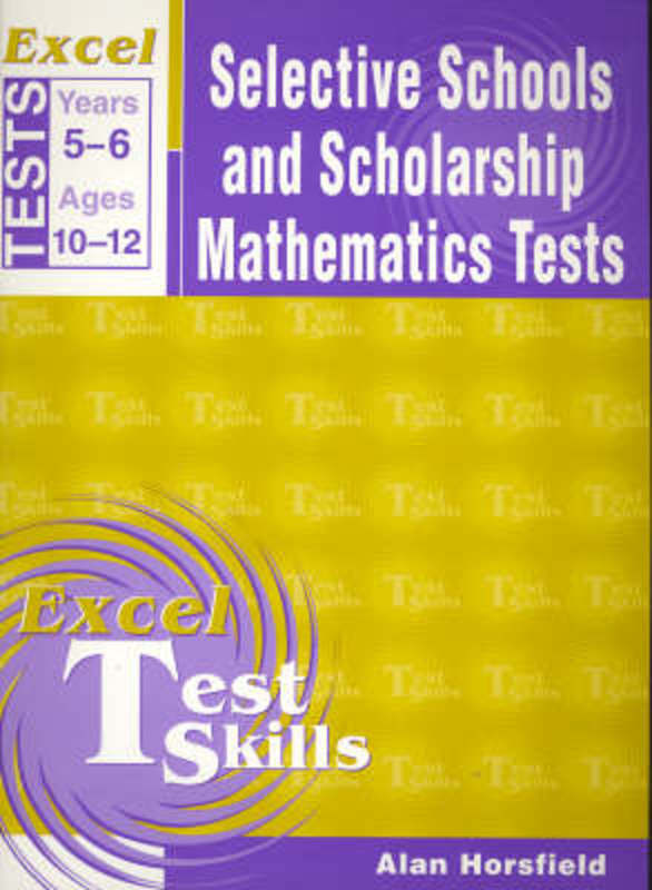 Excel Selective School and Scholarship Maths Tests by A. Horsfield ...