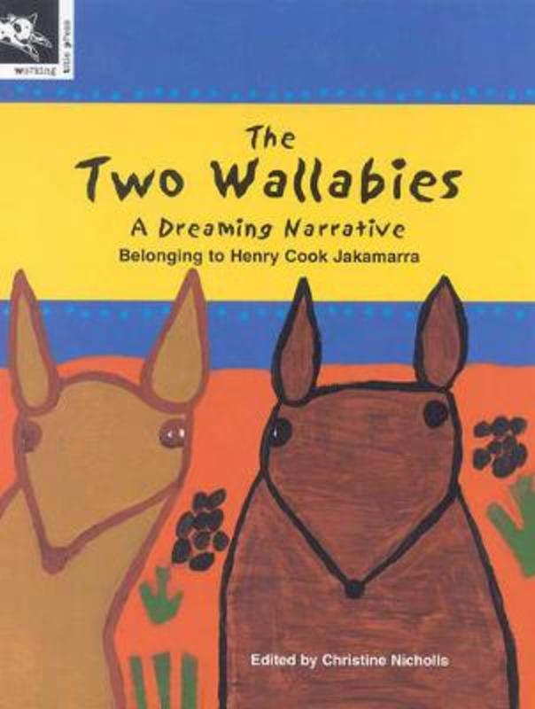 The Two Wallabies by Henry Cook Jakamarra | 9781876288266 | Harry ...