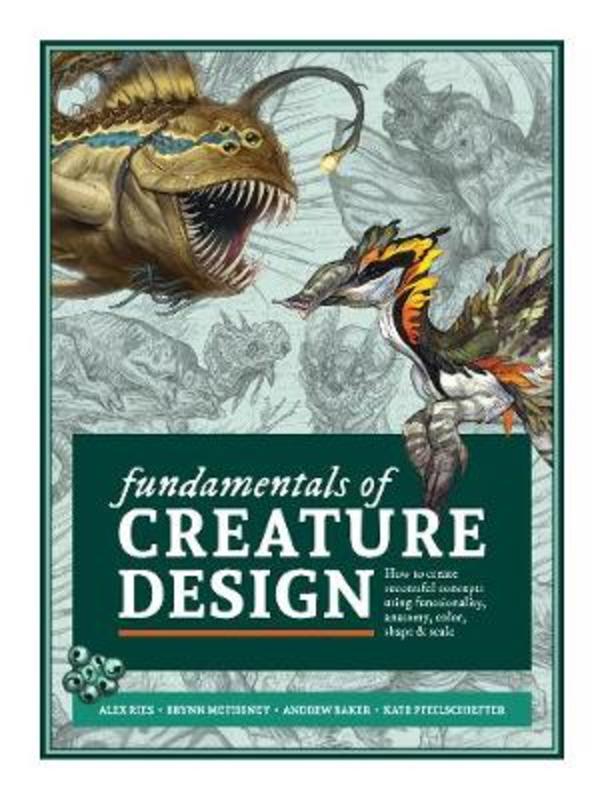 Fundamentals of Creature Design by 3dtotal Publishing | 9781912843121 ...